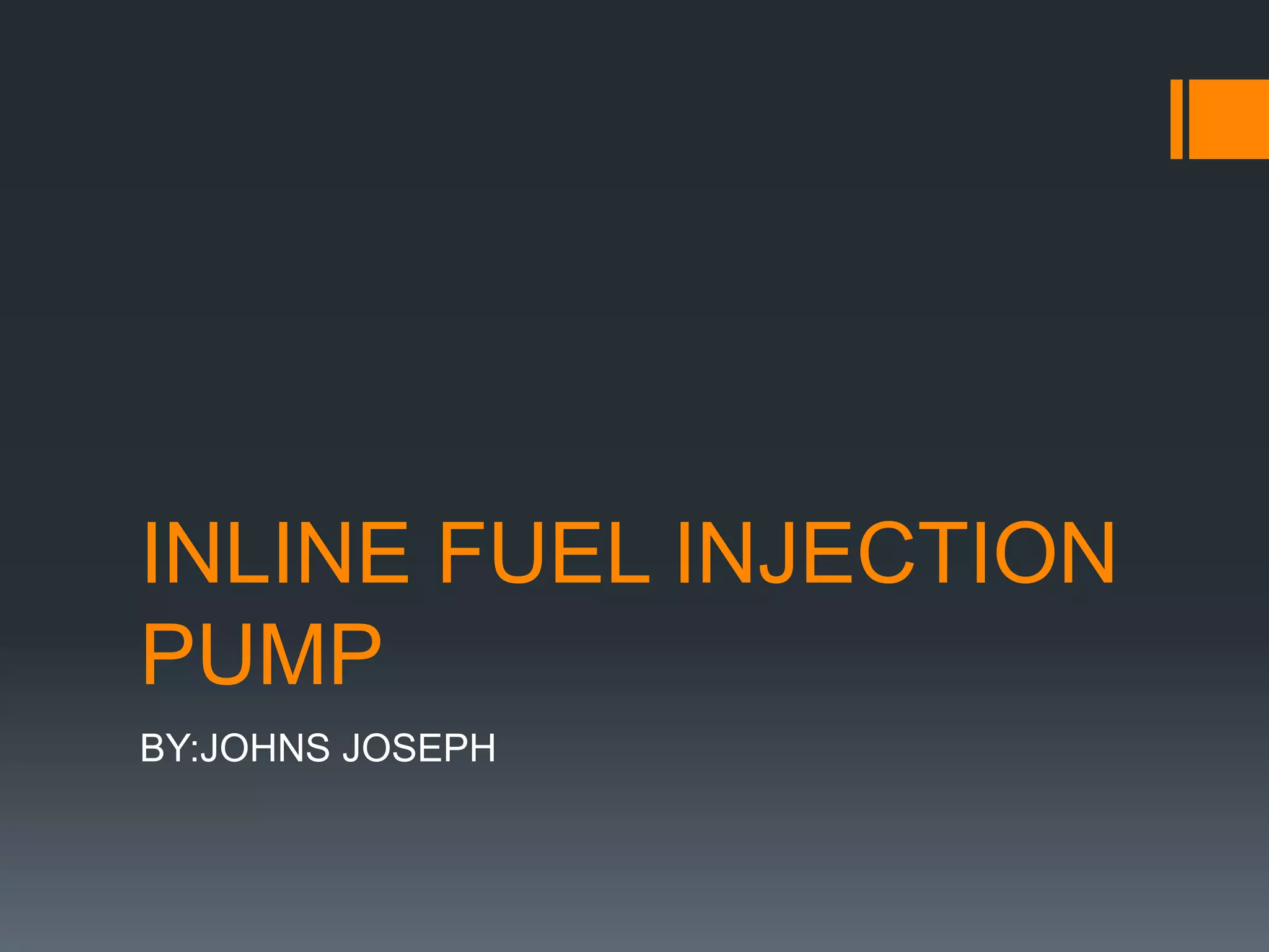 Inline fuel injuction pump | PPTX