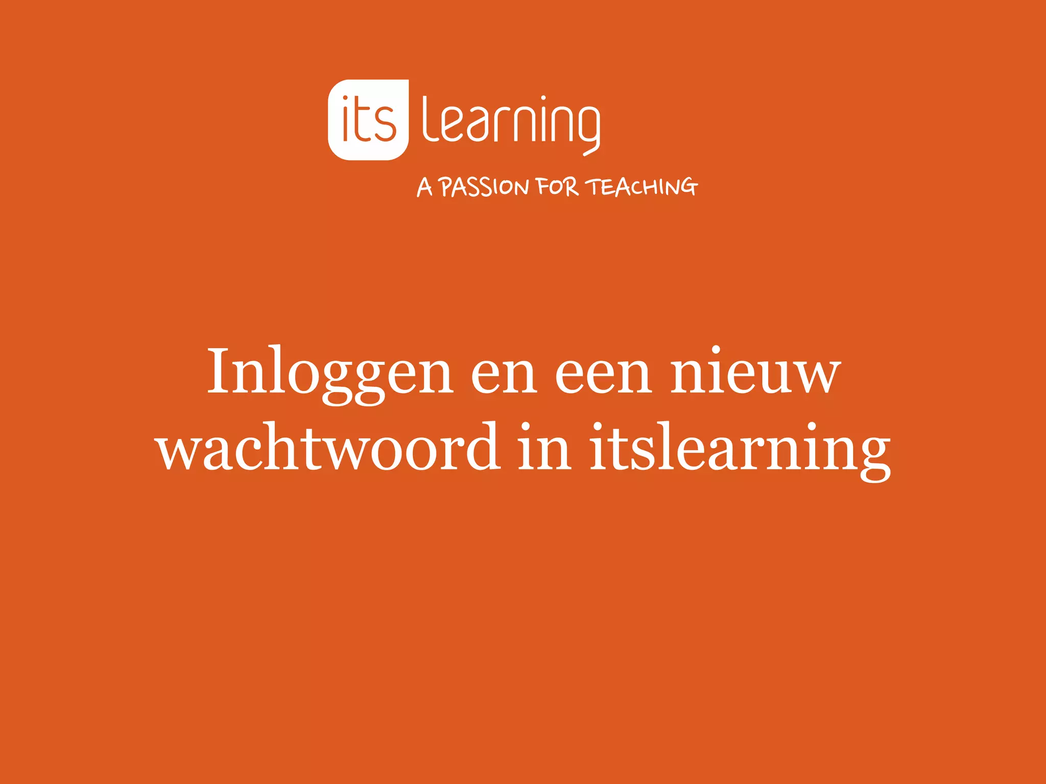 Inloggen en nieuw wachtwoord in itslearning | PPT