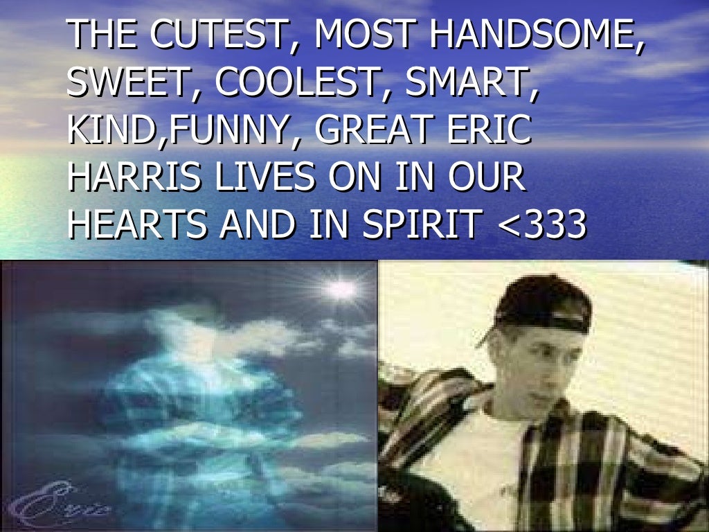 In loving memory of eric david harris