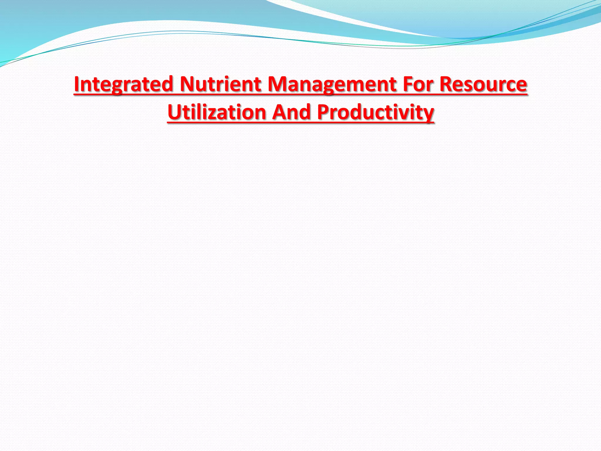 Integarted nutrient management | PPTX