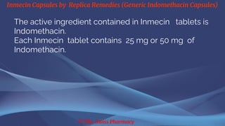 Inmecin Capsules by Replica Remedies (Generic Indomethacin Capsules) | PDF
