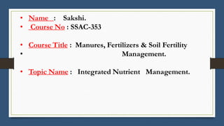 Integrated Nutrient Management ppt. | PPT