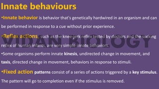 Innate Behavior (Animal Behavior) Taxis, Fixed Action Pattern, reflex. | PDF