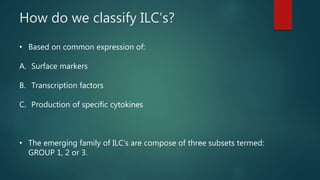 Innate lymphoid cells | PPTX