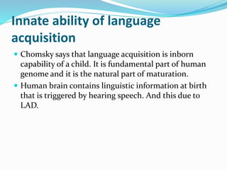 Innateness theory of language acquisition | PPTX