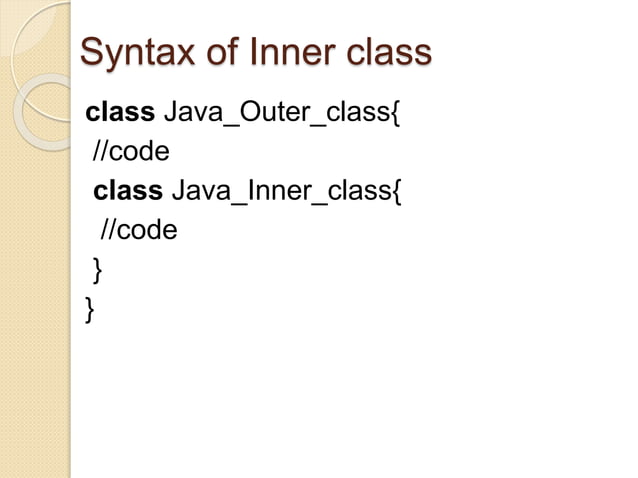 Inner classes in java | PPTX | Programming Languages | Computing
