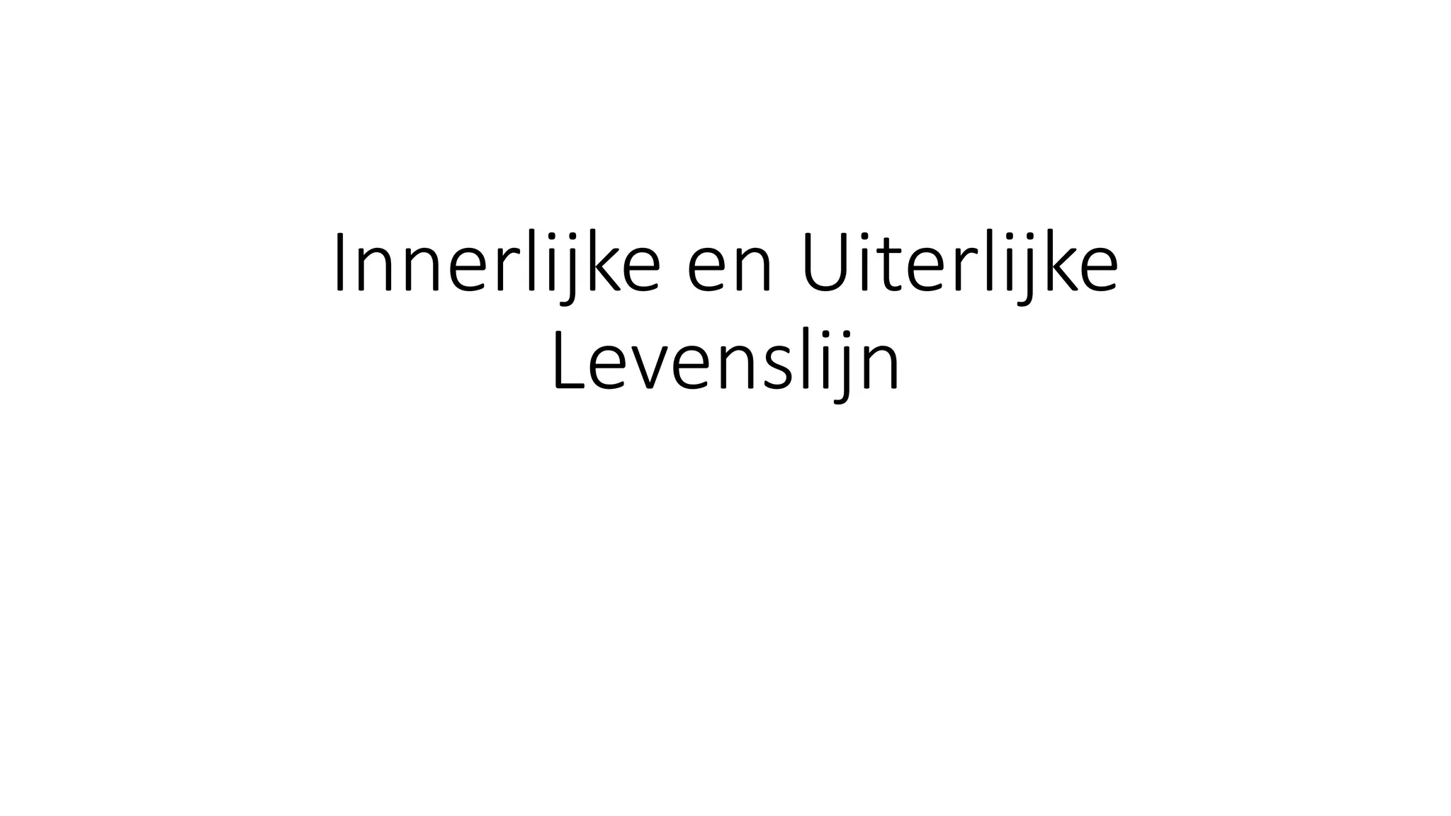Innerlijke en uiterlijke levenslijn | PPTX