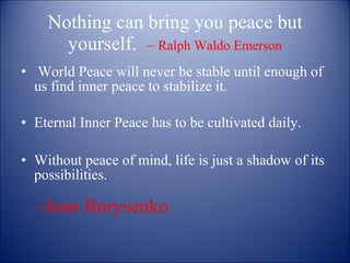 Inner peace & outer peace = world peace | PPT