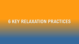 6 Key Relaxation Practices To Find Peace And Serenity | PPT