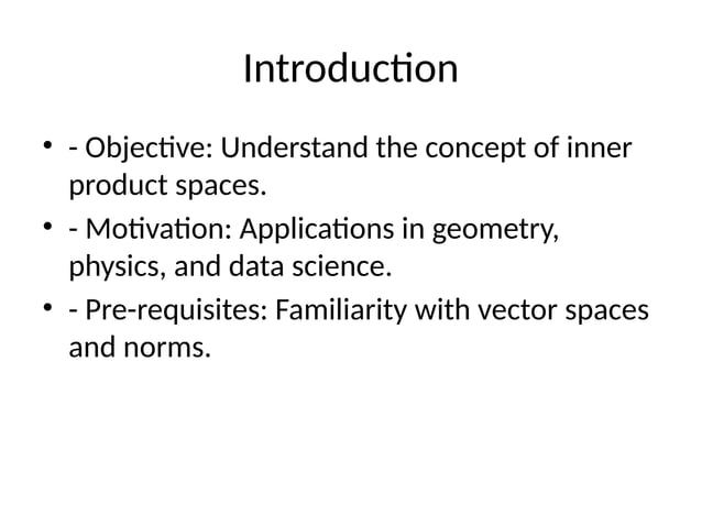 Inner Product Spaces Lecture Inner Product Spaces Lecture | PPTX
