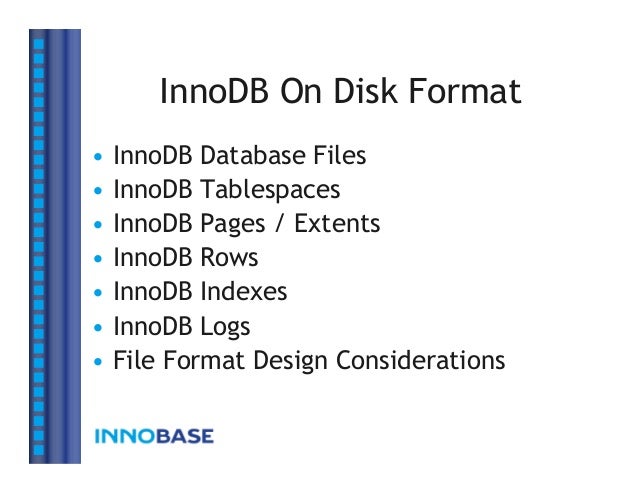 Inno db internals innodb file formats and source code structure Inno db internals innodb file formats and source code structure