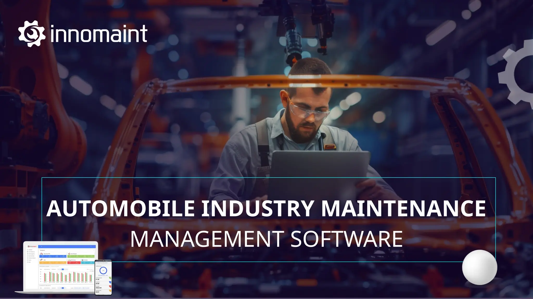 Benefits of CMMS Software in Automobile Industry | Innomaint | PPTX