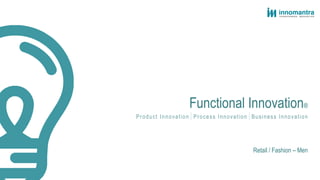 Innomantra - Functional Innovation - Retail Fashion MEN v1.0FR -2024 | PDF