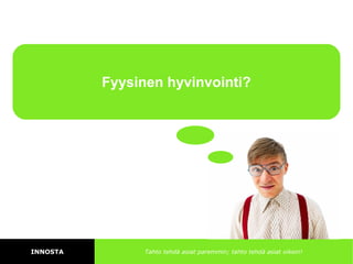 Innosta yritys liikkumaan! | PPT
