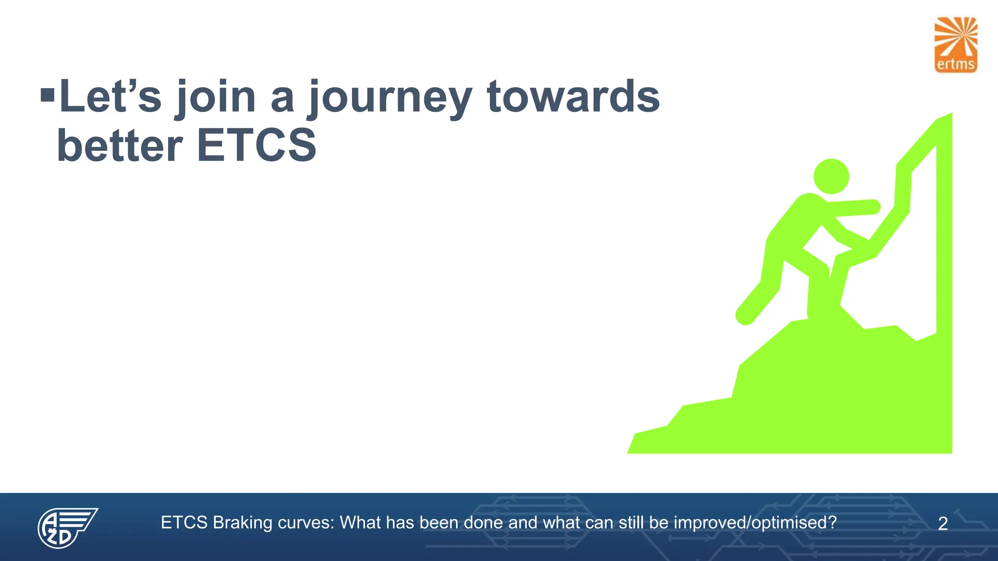 ETCS Braking curves: What has been done [in Baseline 4 Release 1] and what can still be improved ...