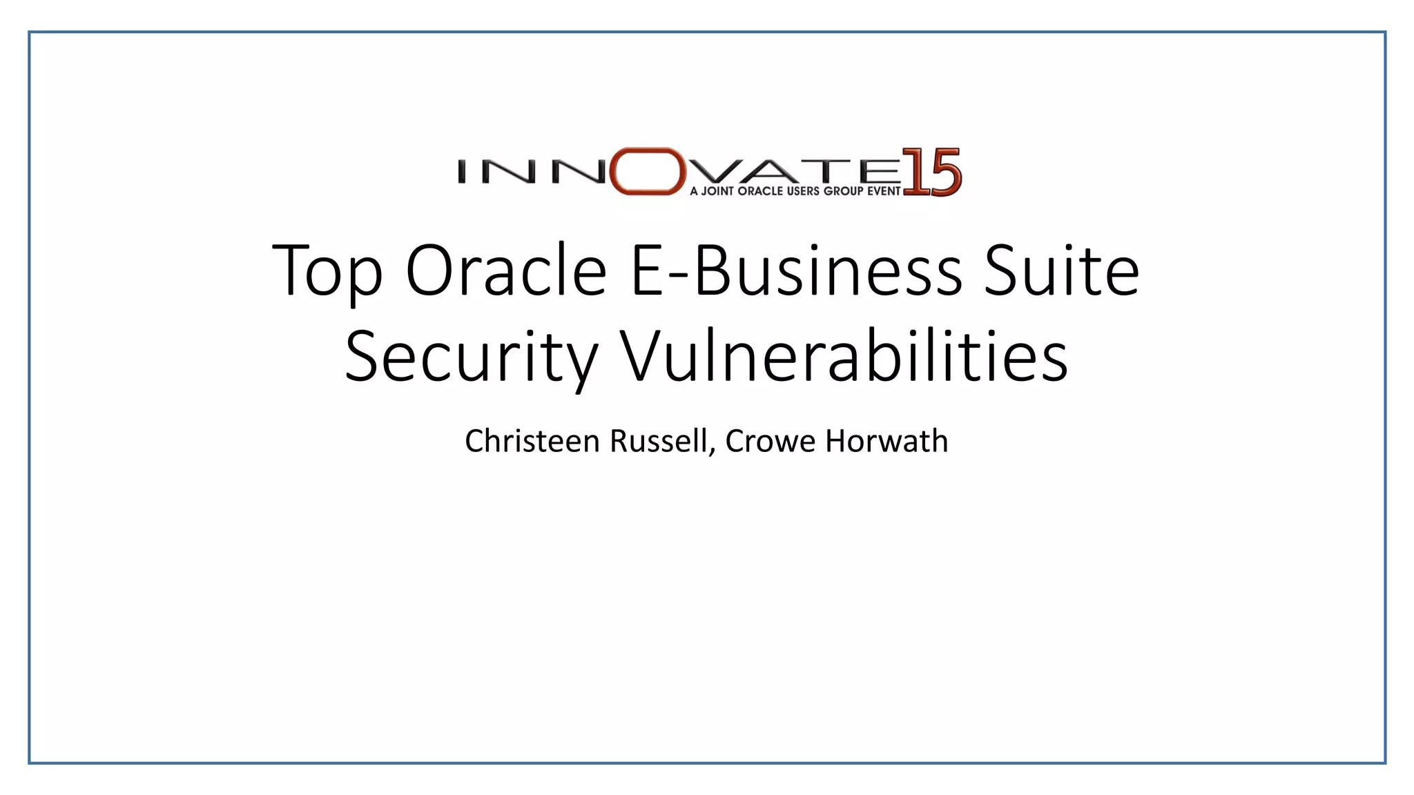 Learn About the Top Oracle E-Business Suite Security Vulnerabilities | PPT