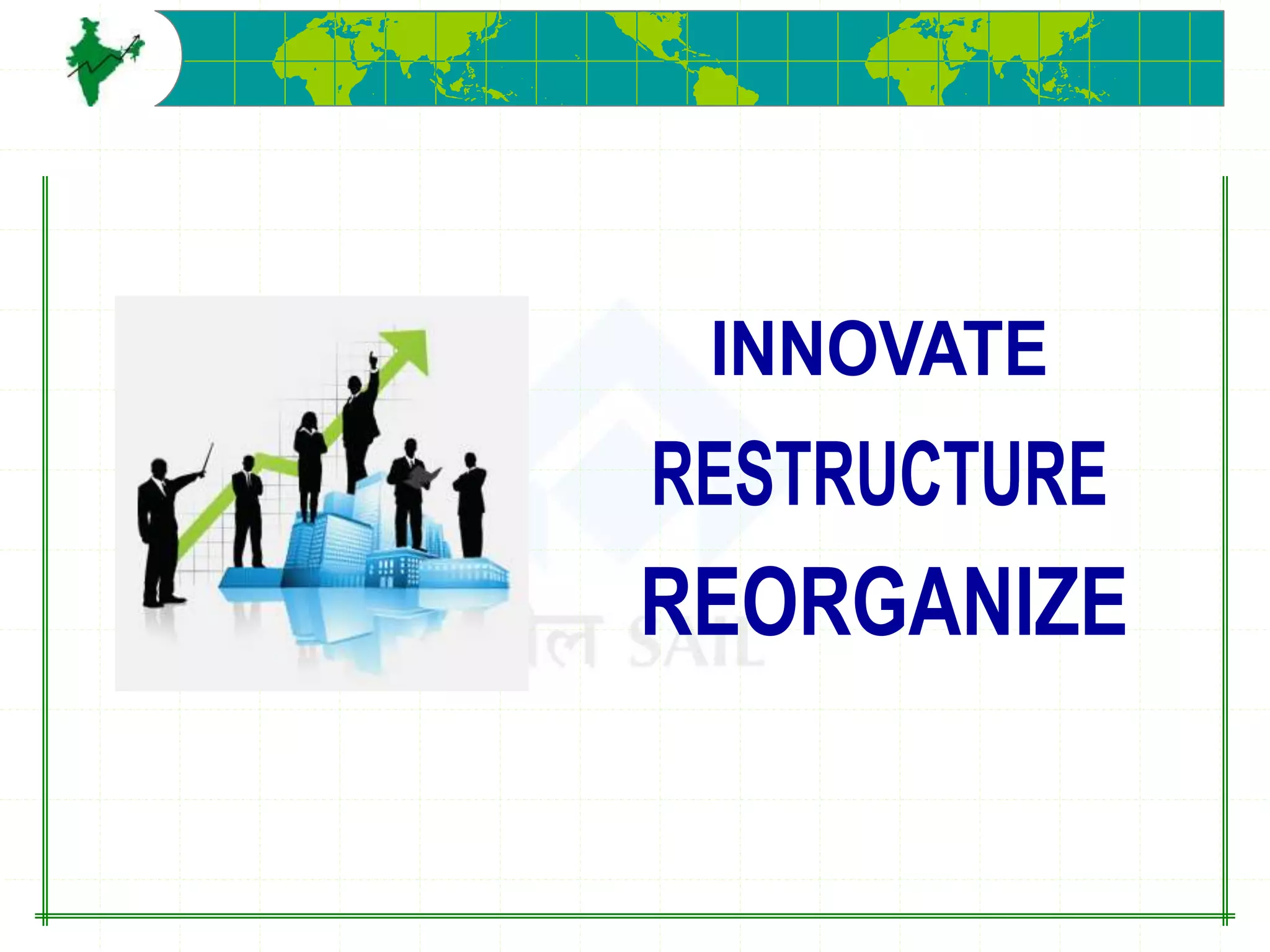 innovate,restructure&reorganize.ppt