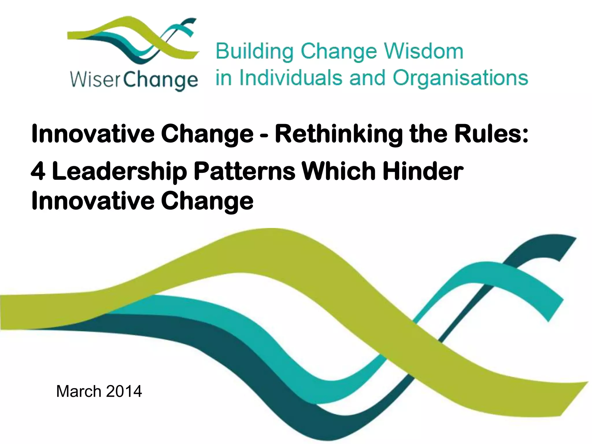 4 Leadership Patterns Which Hinder Innovative Change | PPTX | Business ...