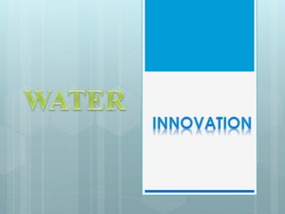 water Innovation | PPT