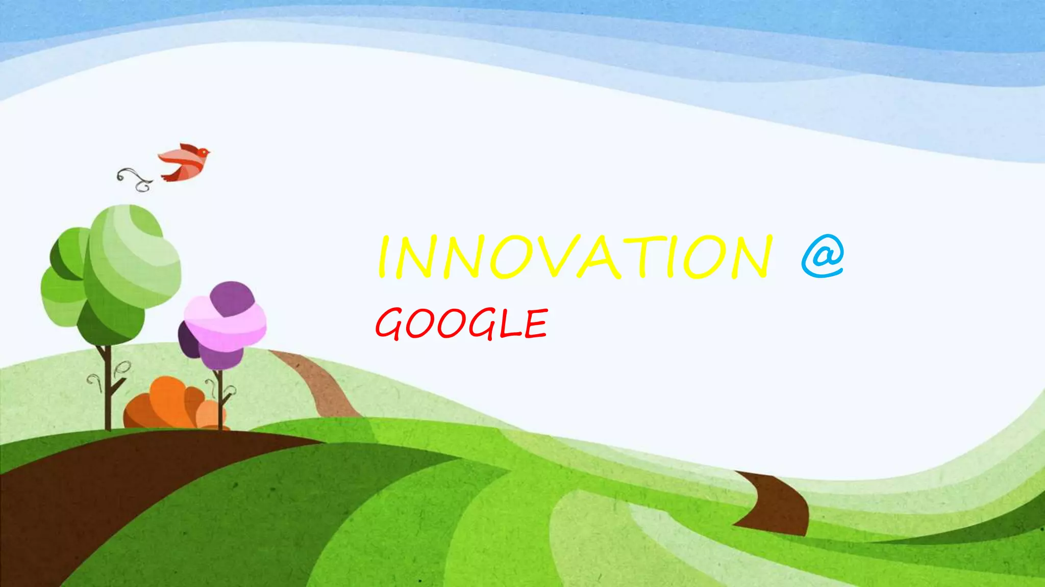 Innovation @ Google | PPTX
