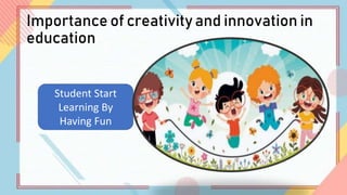 Importance of Creativity and Innovation.pptx