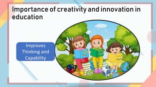 Importance of Creativity and Innovation.pptx