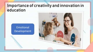Importance of Creativity and Innovation.pptx | Education