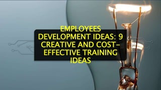 Employees Development Ideas | PPT