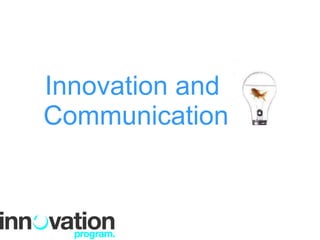 Innovation and communication | PPT