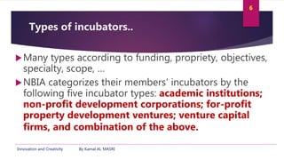 Innovation and creativity 07a business incubators | PPTX | Startups ...