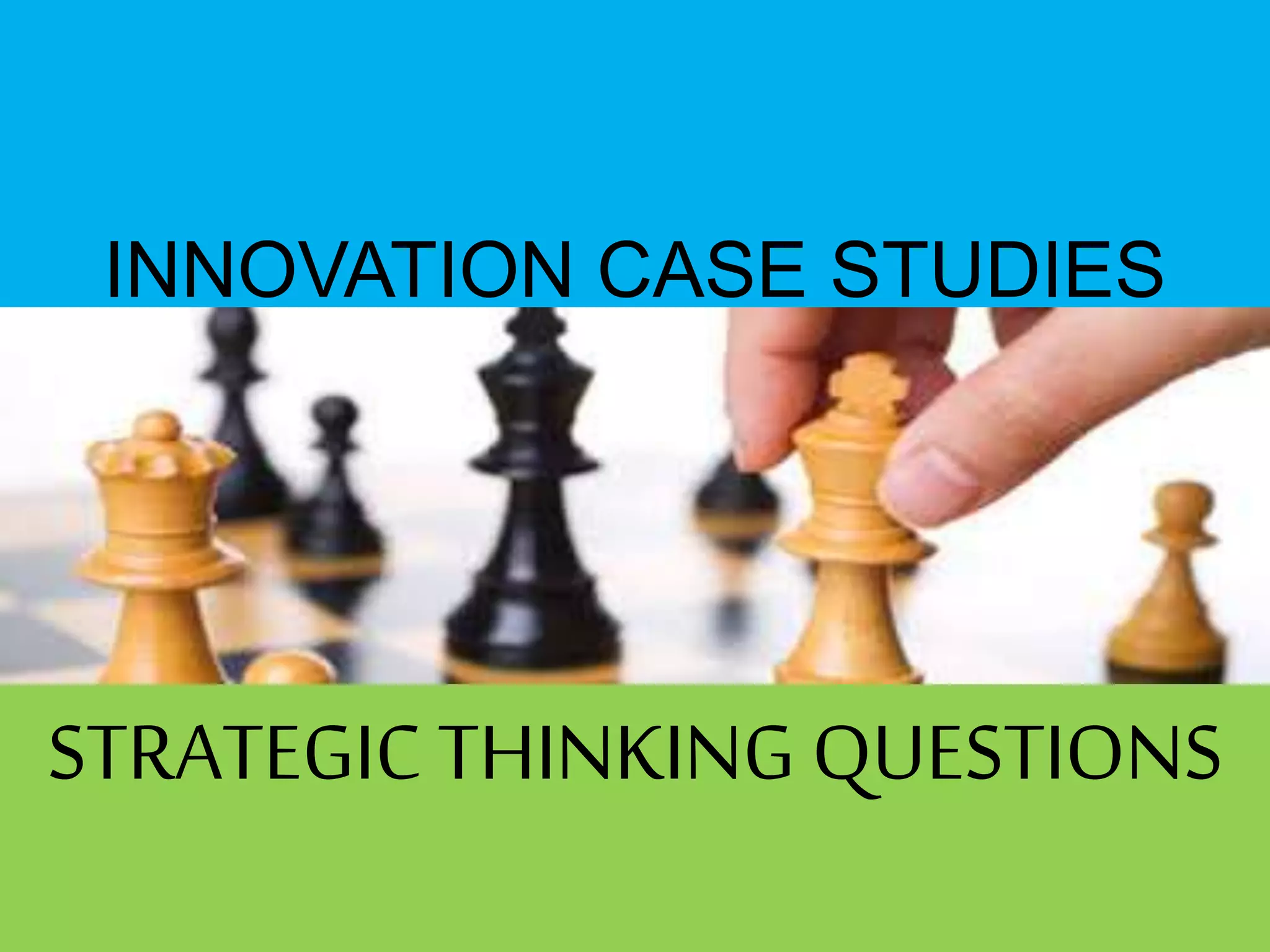 Innovation case studies strategic thinking questions.ppsx - arise roby ...