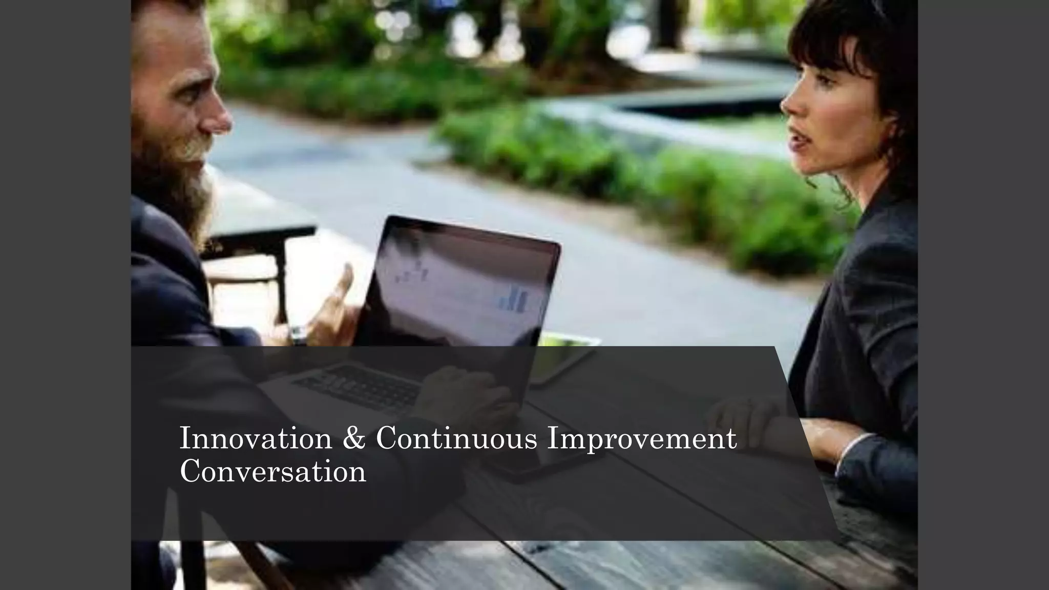 Innovation & continuous improvement conversation | PPTX