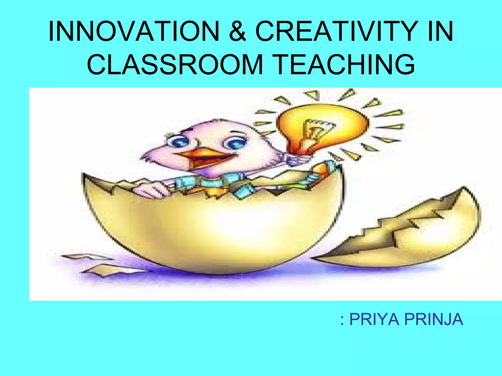 Innovation And Creativity In Classroom Teaching Ppt