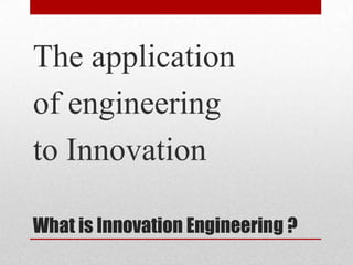 Innovation engineering | PPTX