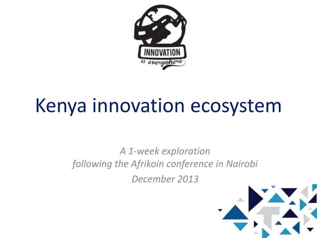 Innovation is everywhere - Kenya Innovation Ecosystem and Startup Scene ...
