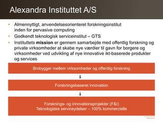 Innovation & it i turisterhvervet "Præsentation Alexandra Instituttet" | PPT