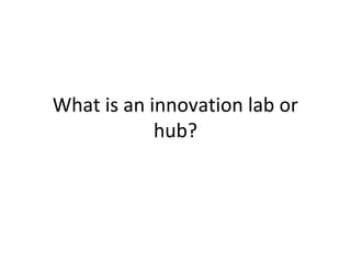 Innovation Labs | PPT