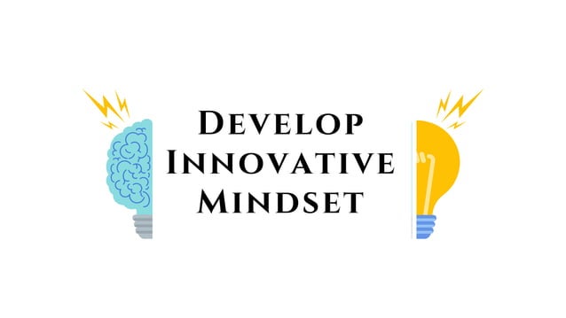 Developing Innovation mindset for Growth | PDF