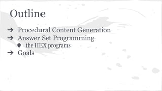 Project Pitch: Answer Set Programming for Procedural Content Generation ...