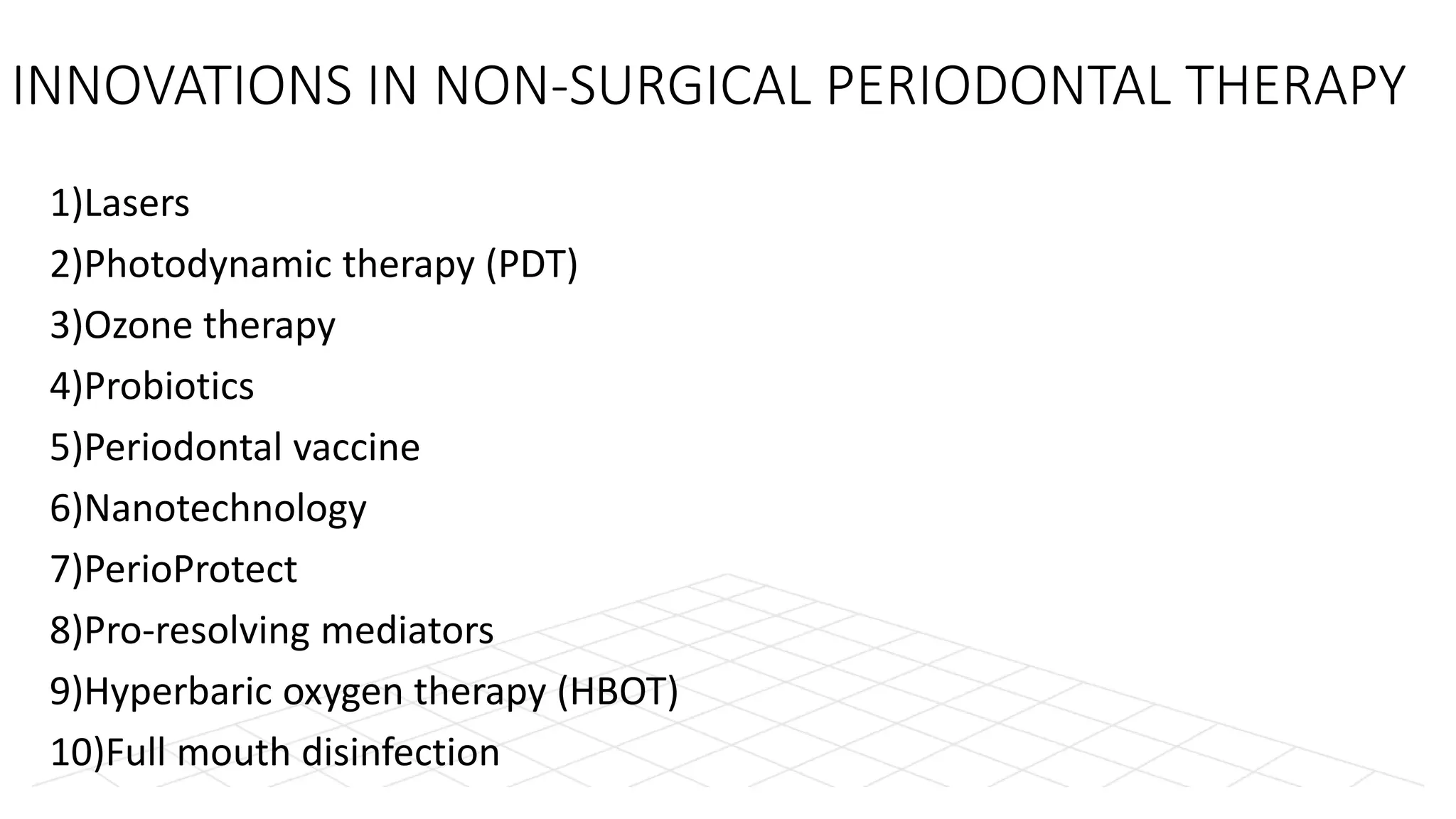 INNOVATIONS IN NON SURGICAL PERIODONTAL THERAPY.pptx