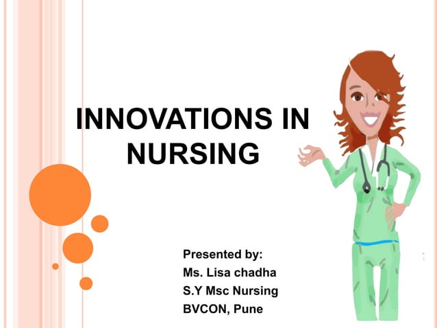 Innovations in nursing | PPTX | Healthcare Industry | Industries