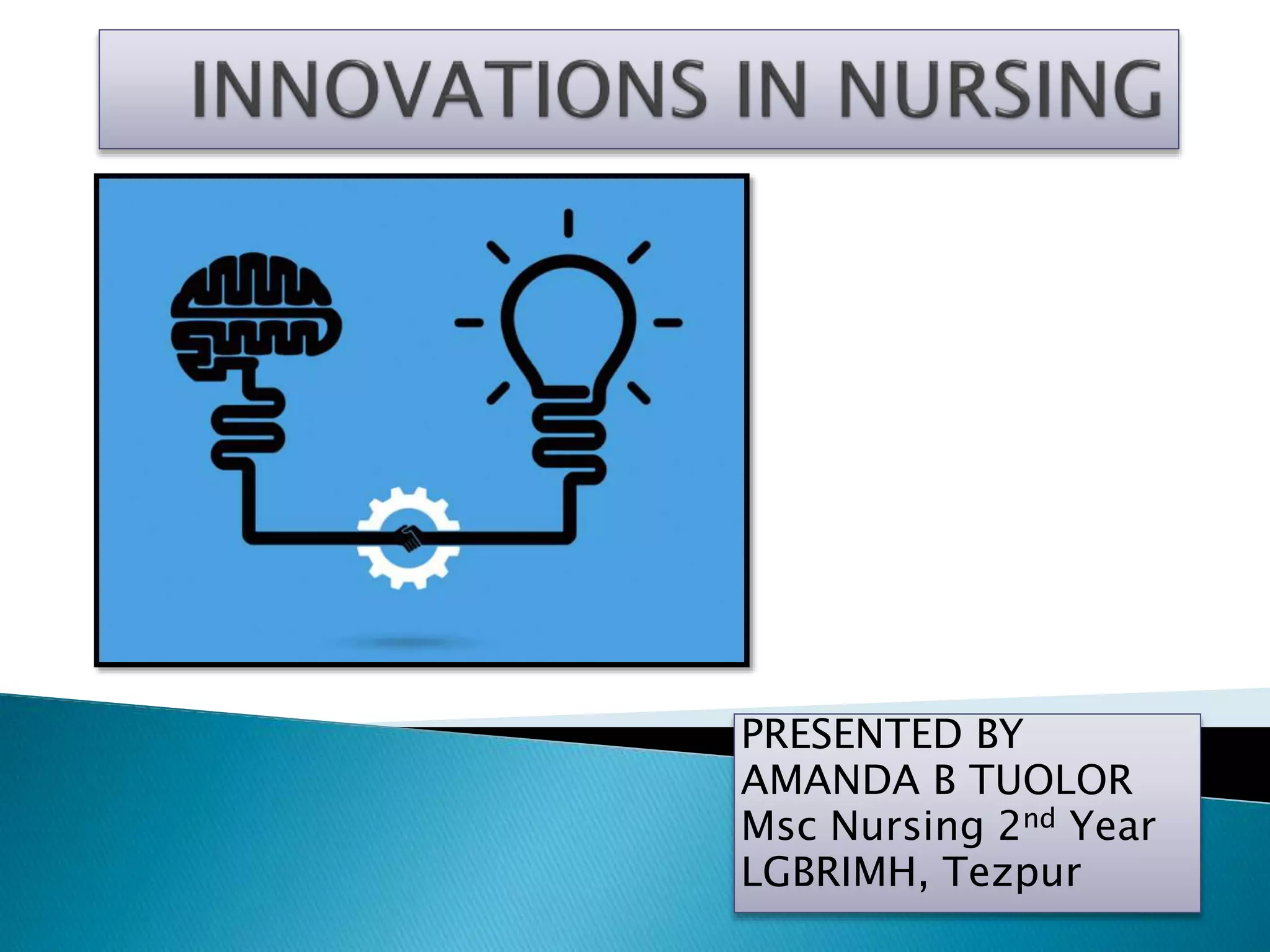 Innovations in nursin gppt | PPTX