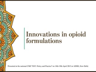 Innovations in ost formulations and programme delivery | PPT