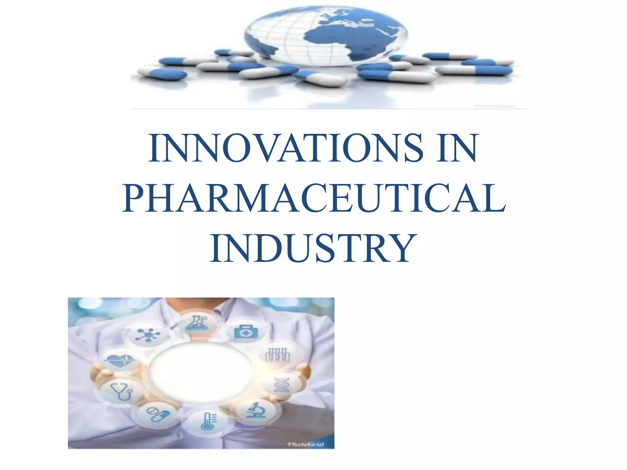 Innovations in pharmaceutical industry | PPTX