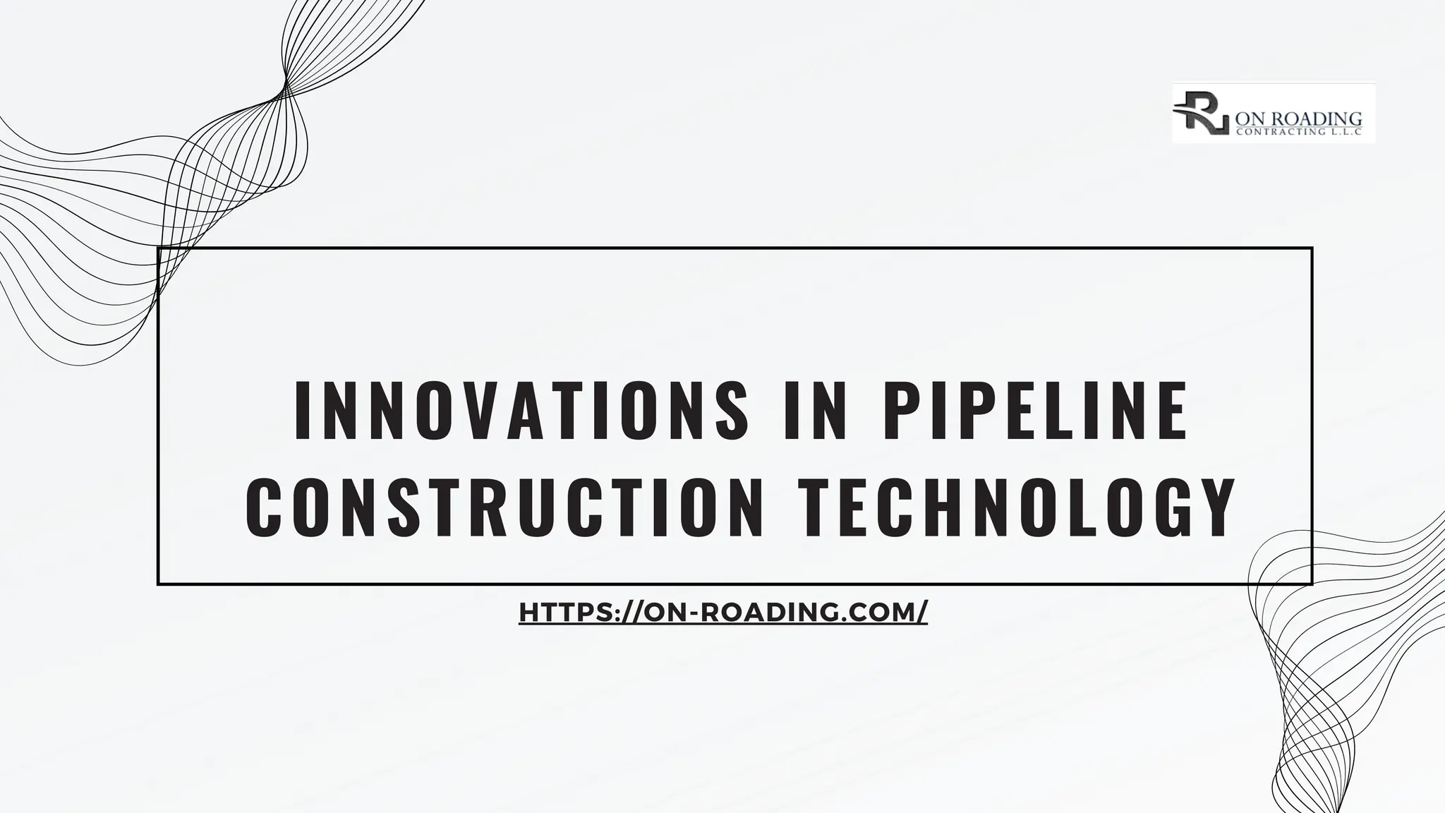 Innovations in Pipeline Construction Technology.pdf