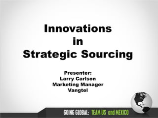 Innovations in Strategic Sourcing | PPT