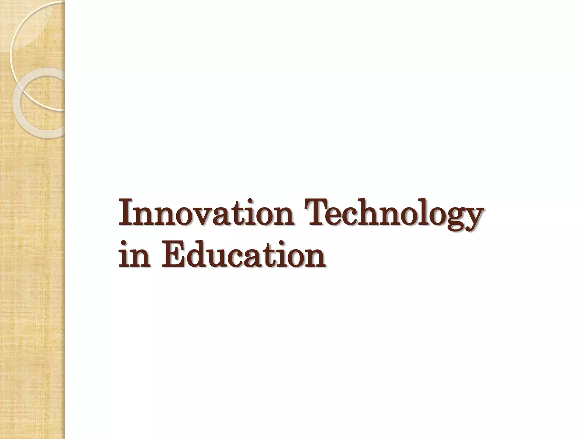 Innovation technology in education 5 | PPTX
