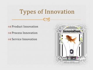 Innovation Classification and Types and Phases.pptx