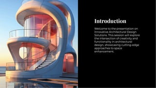 Innovative Architectural Design Solutions: Enhancing Spaces with Creativity and Functionality | PDF