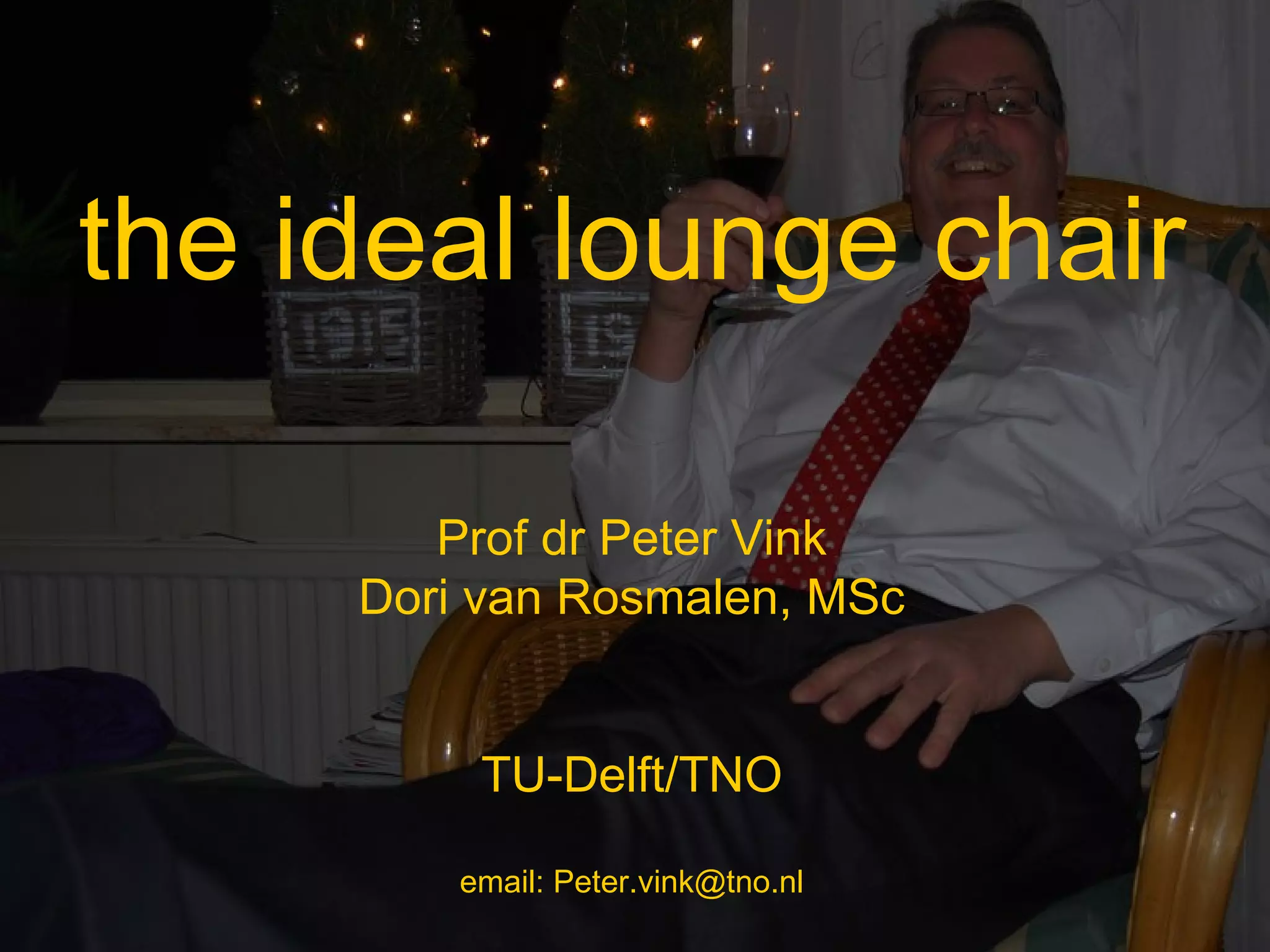 The ideal comfort lounge chair - Peter Vink - research science seat ...